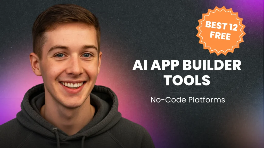 Best 12 Free AI App Builder Tools | No-Code Platforms 2025